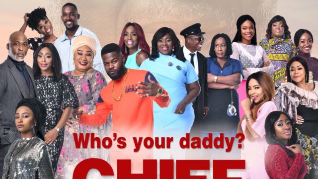 Chief Daddy Makes N40 Million In Its Opening Weekend