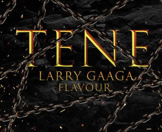 Larry Gaaga And Flavour Team Up For “Tene”