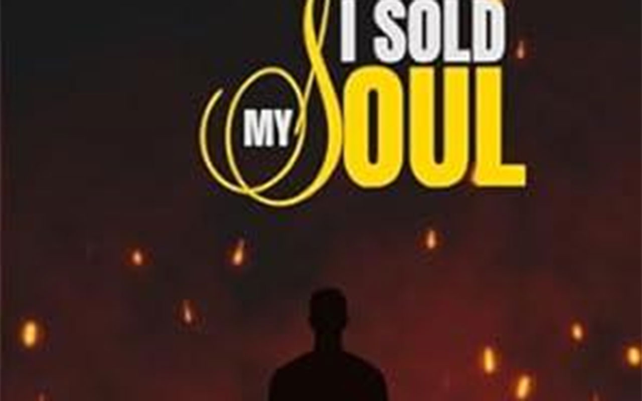 Sold My Soul debuts | The Guardian Nigeria News - Nigeria and World News
